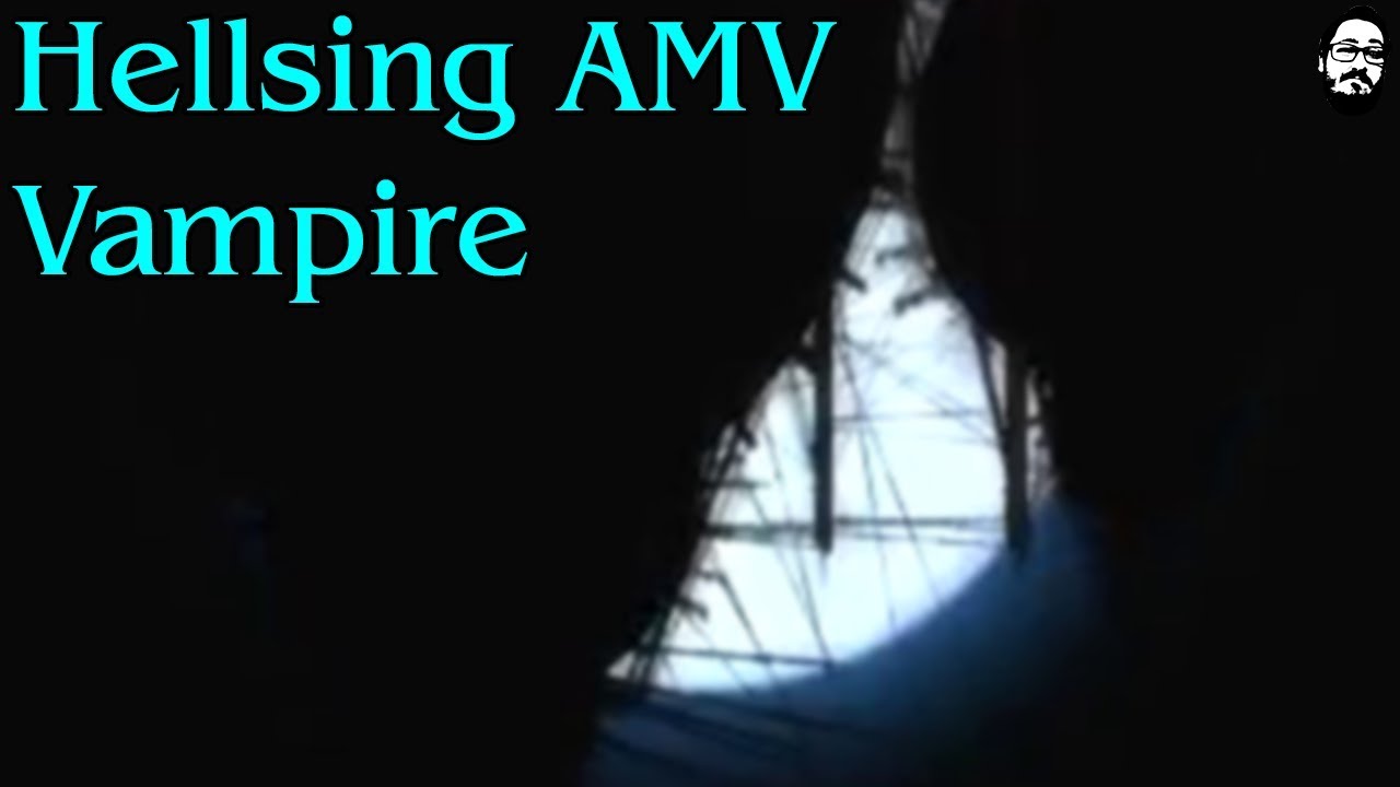 Hellsing Ultimate OVA V AMV - Vampire - YouTube