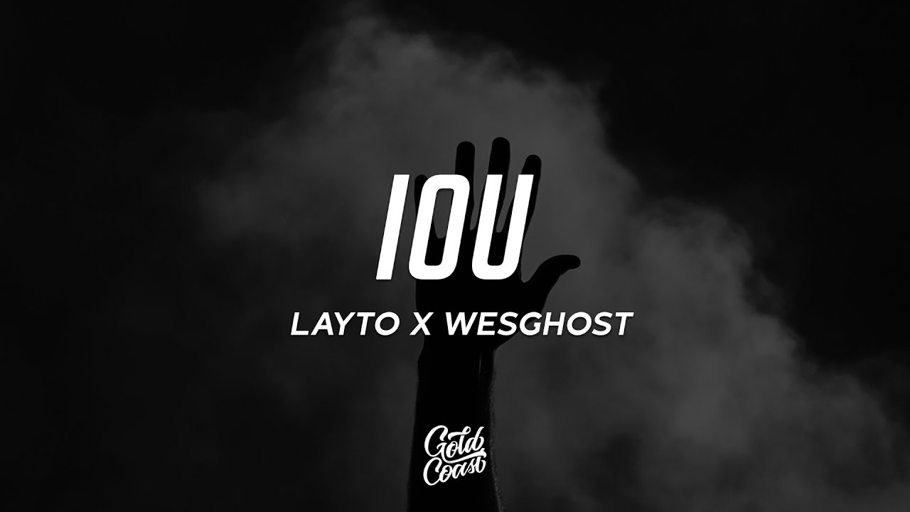 Layto & WesGhost - IOU (Lyrics) - YouTube