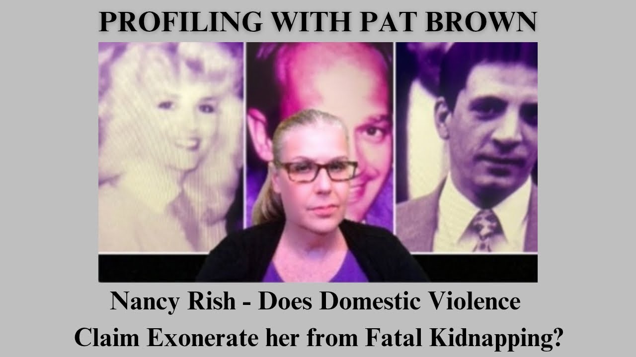 Nancy Rish: Does a Domestic Violence Claim Exonerate Her from Fatal ...