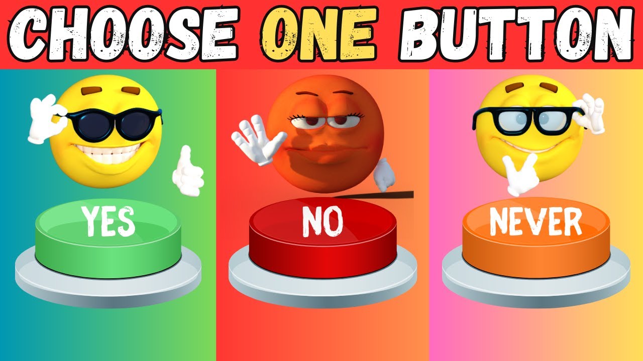 Choose One Button Challenge! 🤩 Yes, No or Never - YouTube