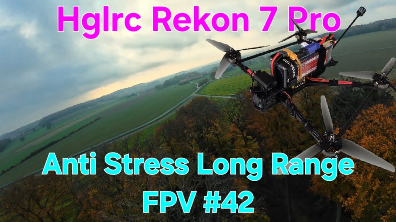 FPV Drone Long Range Flight - Hglrc Rekon 7 pro - Dji Action 4 - and ...