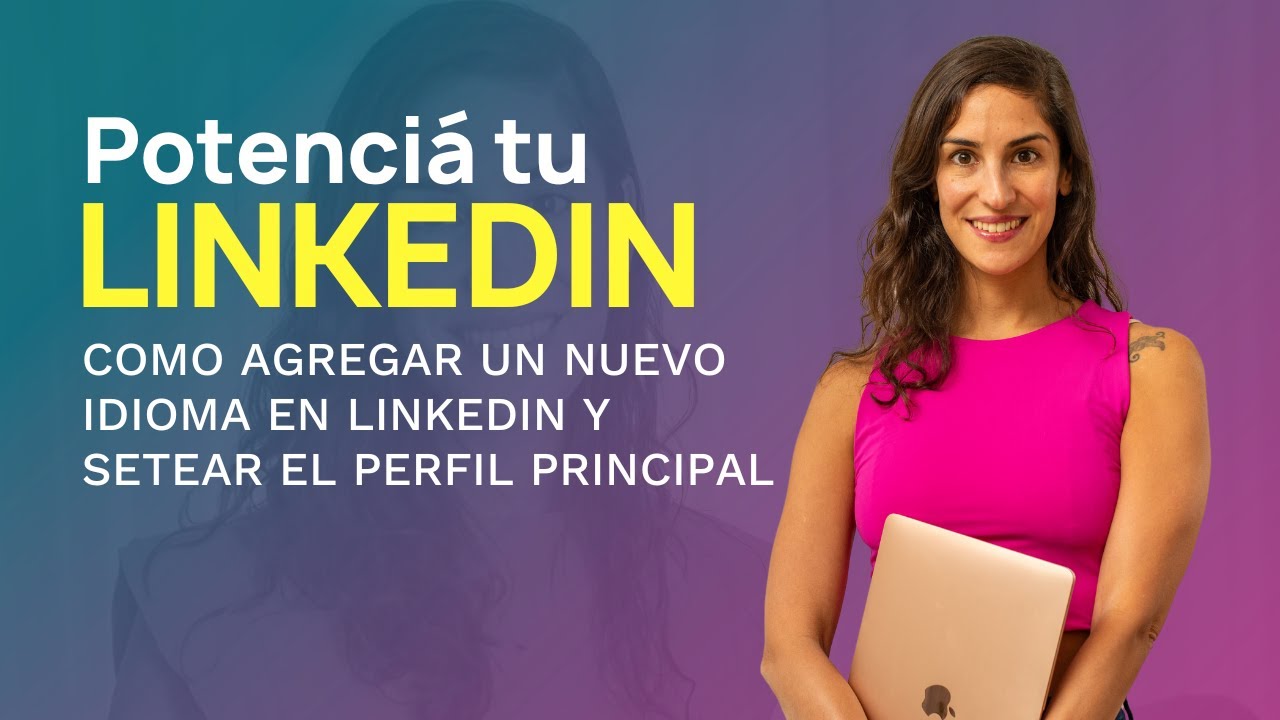 Como agregar un nuevo idioma en Linkedin y setear el perfil principal ...