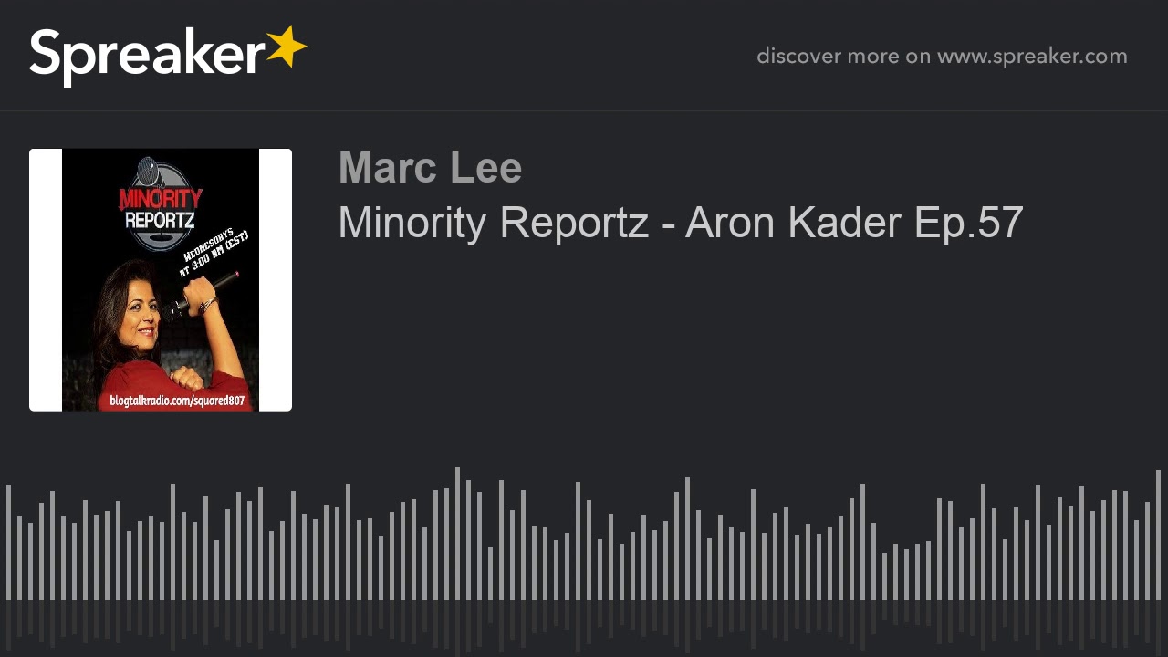 Minority Reportz - Aron Kader Ep.57 - YouTube