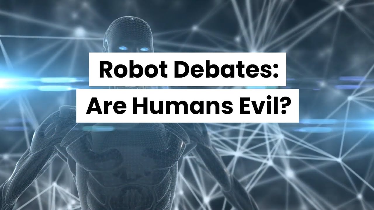 ChatGPT Robots Debate: Are Humans Evil? - YouTube