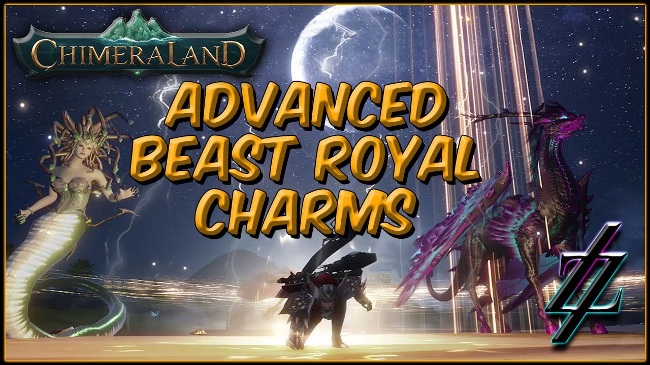 ChimeraLand Ep53: Advanced Beast Royal Charms & More Refining - YouTube