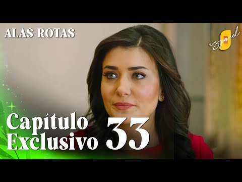 Alas Rotas | Kanatsiz Kuslar - Capítulo Exclusivo 33 | Doblado al Español