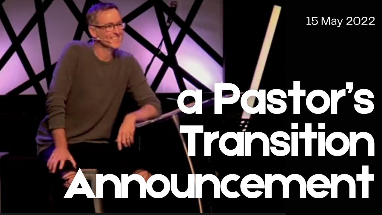 Announcing our Transition as Lead (Senior) Pastors - YouTube