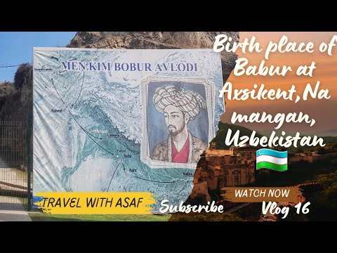 Birth place of Babur at Axsikent, Namangan, Uzbekistan 🇺🇿 vlog 16 - YouTube