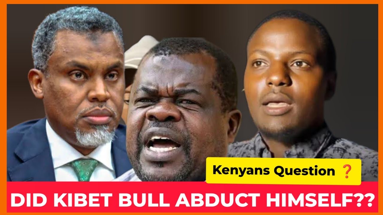 DID KIBET BULL FAKE HIS ABDUCTION?? KENYAS QUESTION KIBETS STORY ...