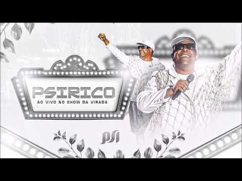 Psirico - Ao Vivo no Show da Virada [Áudio Completo] - YouTube