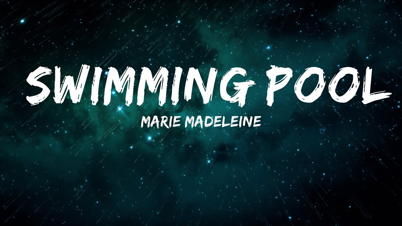 MARIE MADELEINE - Swimming Pool (Lyrics) | 30mins - Feeling your music ...