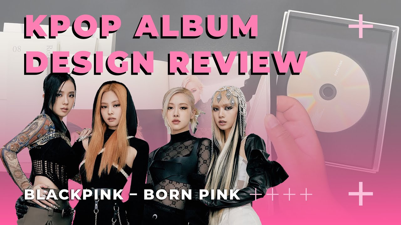 Graphic Designer Reviews KPop Album Design | BLACKPINK – Born Pink ...