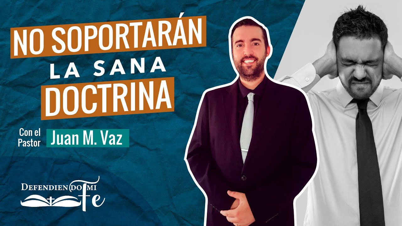 No soportarán la sana doctrina | Defendiendo mi Fe - YouTube