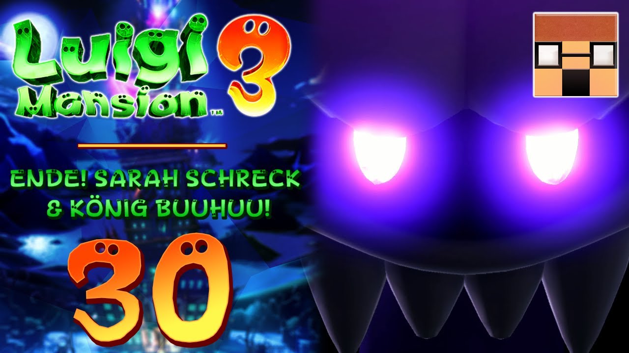 LUIGI'S MANSION 3 🎃 • [#'30] [Deutsch] • ENDE! Sarah Schreck & König ...