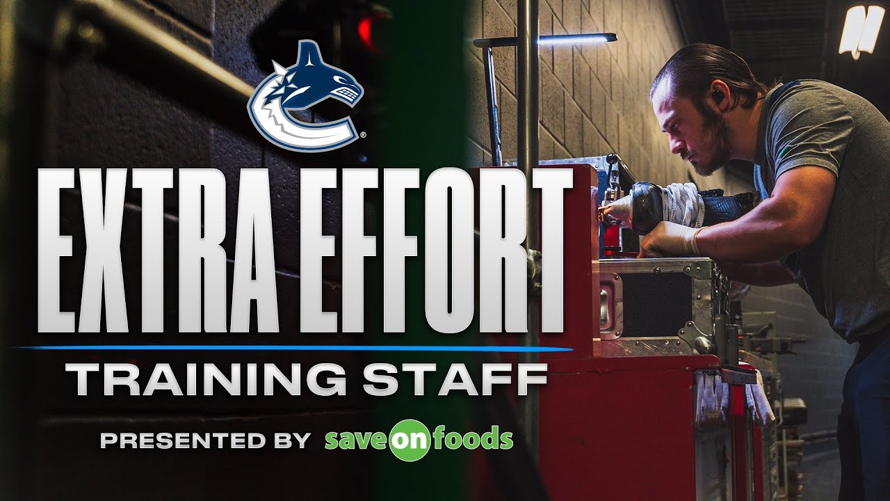 Canucks Training Staff | Extra Effort Presented by Save-On-Foods - YouTube