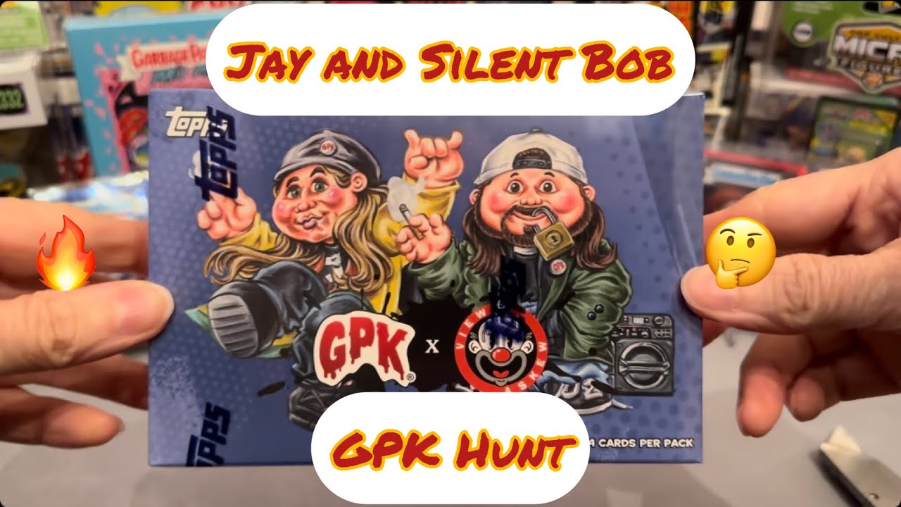 Jay and Silent Bob? GPK? Gotta have it!! Part 1 - YouTube