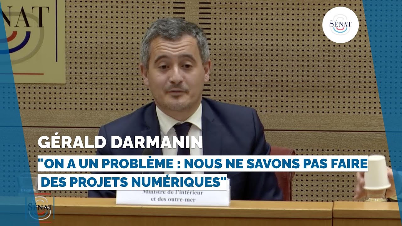 Gérald Darmanin : "On a un problème : nous ne savons pas faire des ...