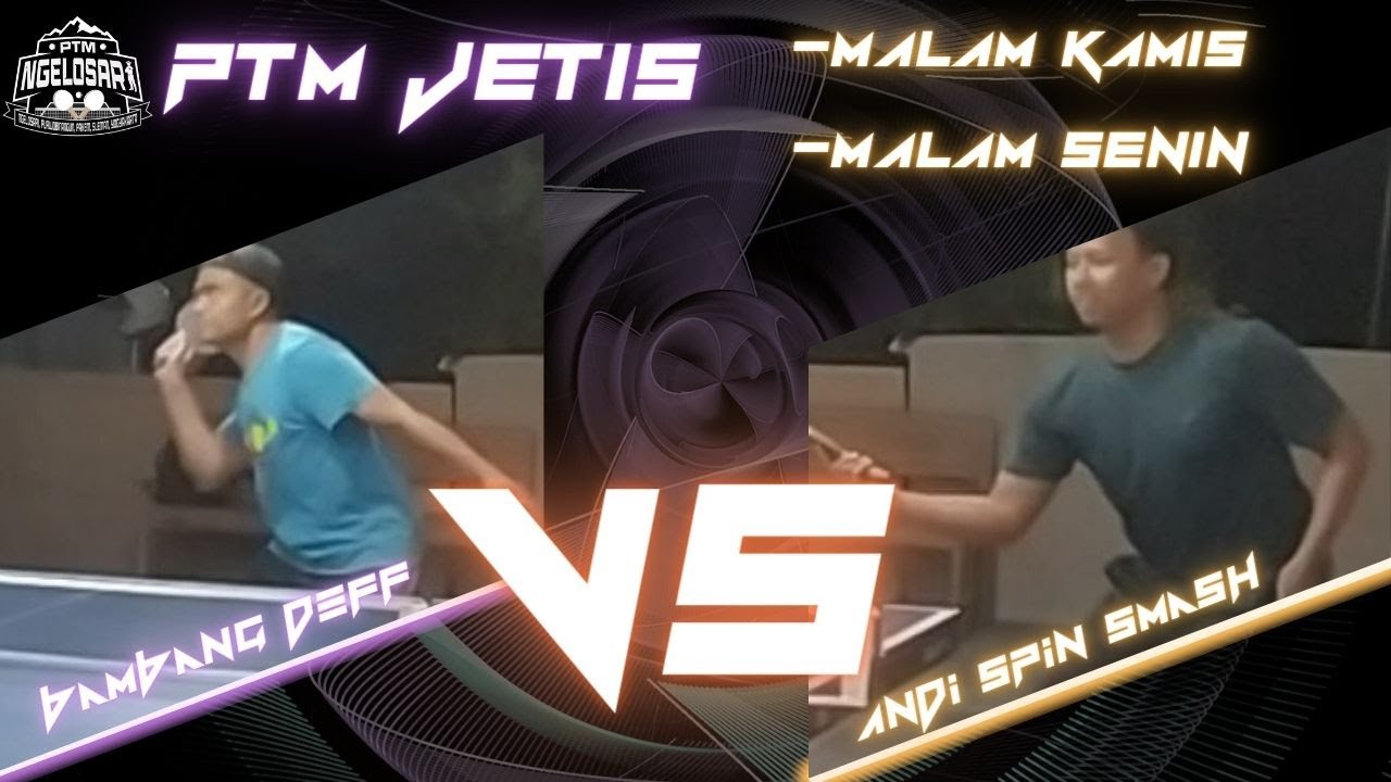 Pertandingan Tenis Meja Seru: Andi Spin Smash vs. Bambang Deff - YouTube