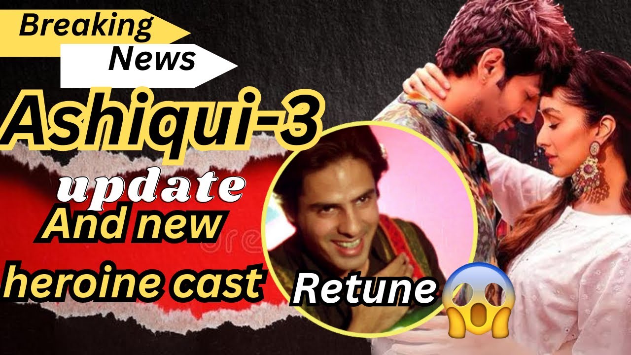 Aashiqui 3 movie update and new heroine cast #ashiqui3,#ashiqui3update ...