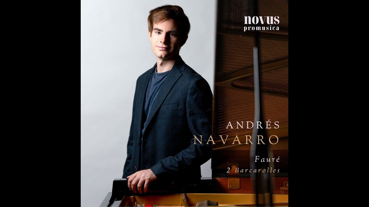 G. Fauré: Barcarolle in A flat major nº 4 Op. 44 | Andrés Navarro - YouTube