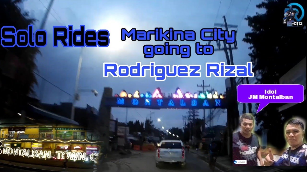 Solo Short Rides from Marikina City going to Montalban Rodriguez Rizal ...