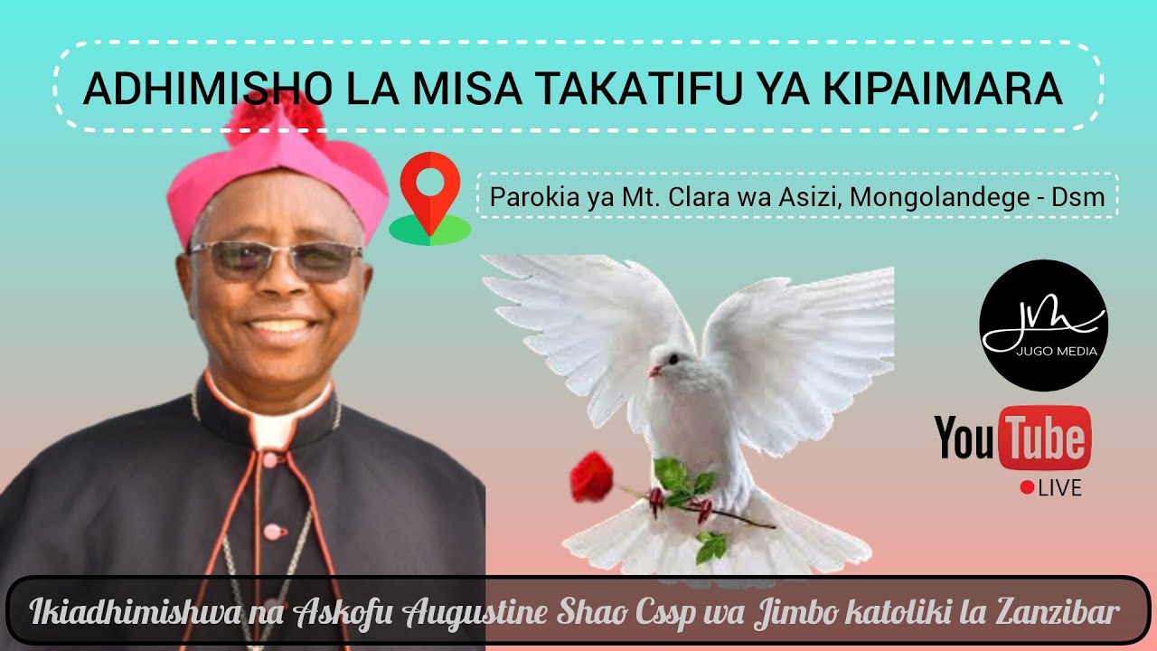 #LIVE: Misa Takatifu ya Kipaimara Kutoka Parokia ya Mt. Clara ...