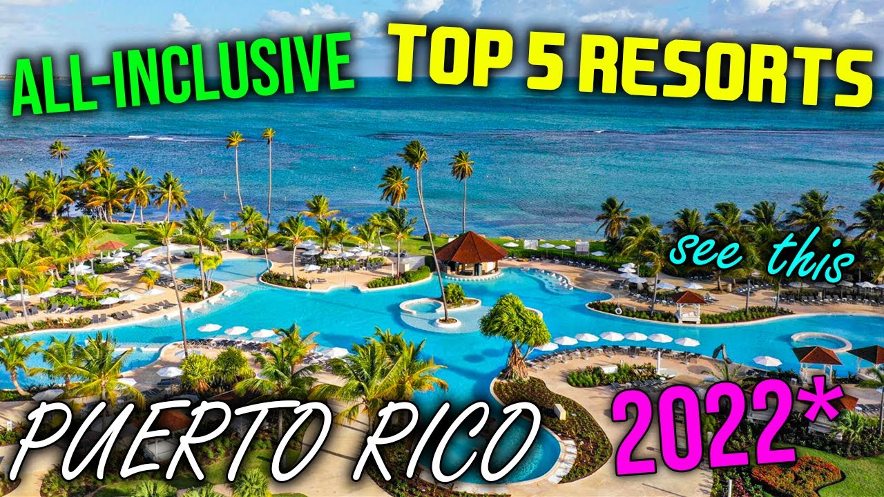 Top 5 Best All-Inclusive Resorts in Puerto Rico - YouTube