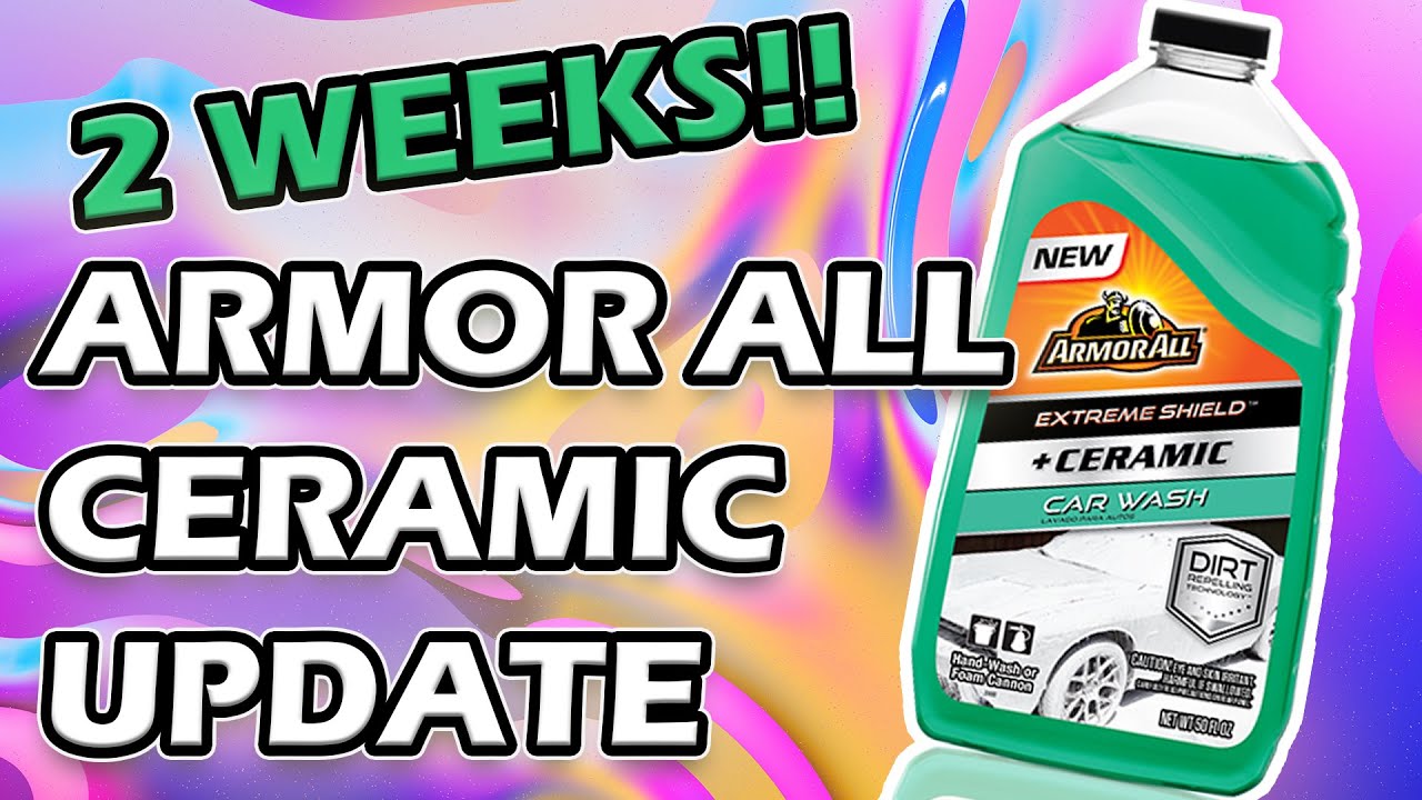Armor All Extreme Shield Ceramic Soap 2 Week Update - YouTube