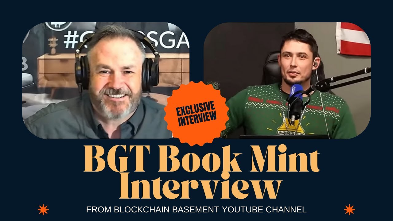 BGT Leadership Book Mint Interview on Blockchain Basement - YouTube