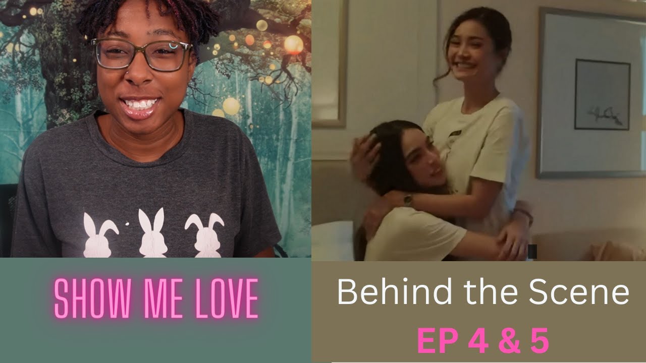 Show Me Love Behind the Scene Ep 4 & 5 - YouTube