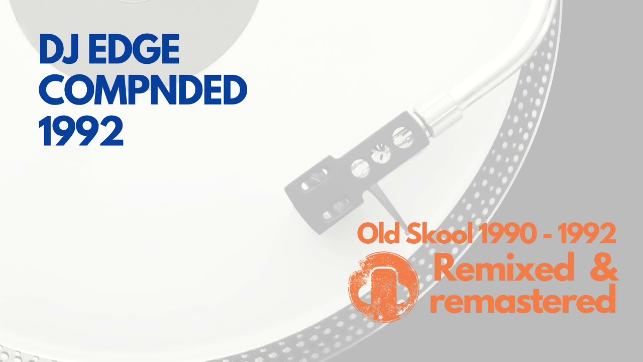 DJ Edge - Compnded : Remastered for YouTube - YouTube