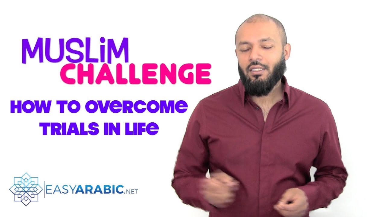Muslim Challenge | Day 14 - Overcome Tests and trials in life - YouTube