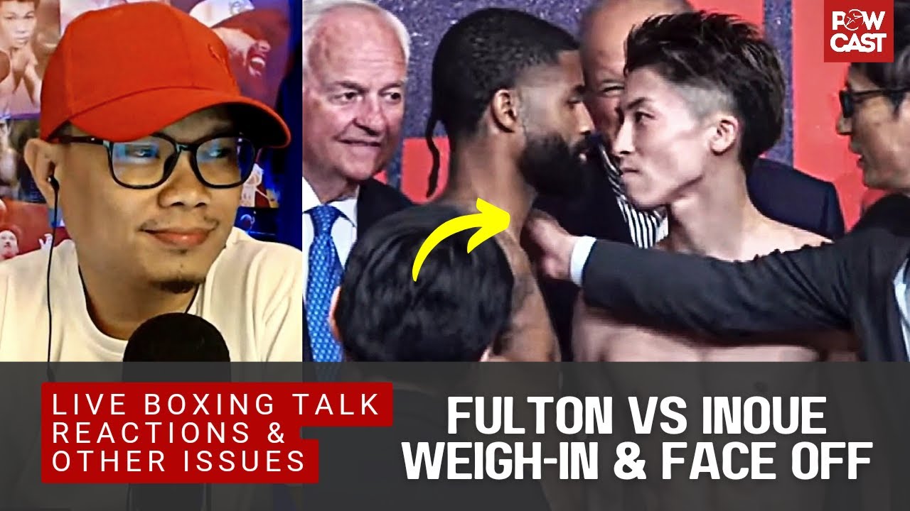 Inoue vs Fulton Weigh-in Reaction and Boxing Talk - YouTube