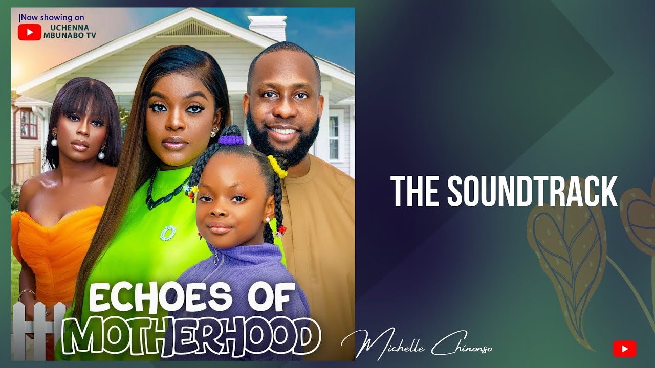 ECHOES OF MOTHERHOOD - RAY EMODI, MIWA OLORUNFEMI, Nigerian movie ...
