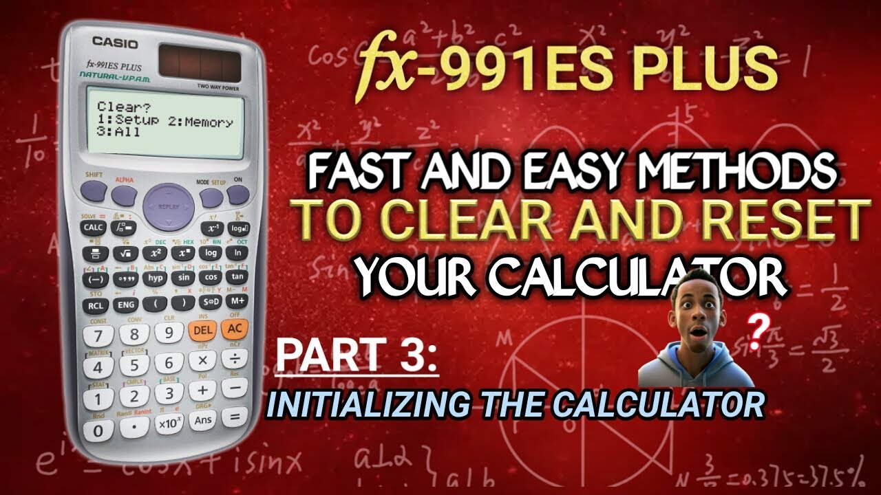 Calculator basics (PART 3)(Restoring the calculator to default)(Reset the calculator)(fx-991es ...