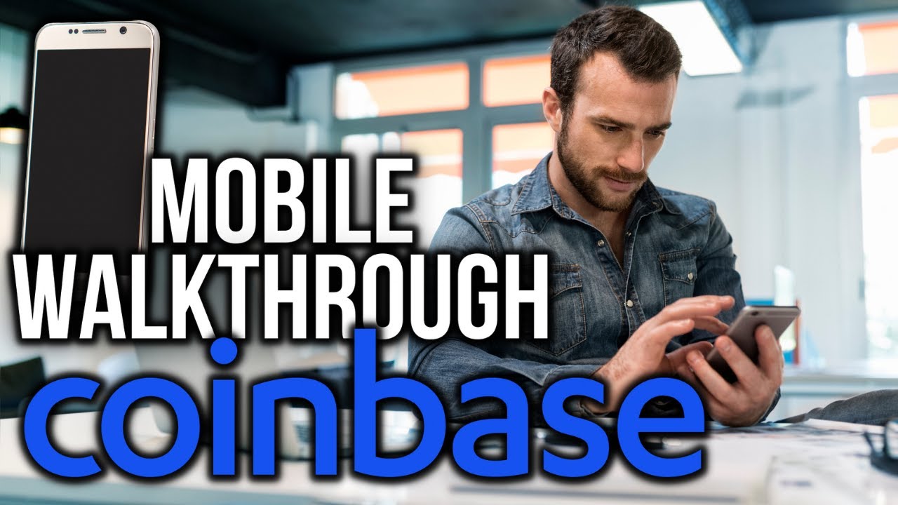 How To Use The Coinbase Mobile App - Full Mobile Walkthrough - YouTube