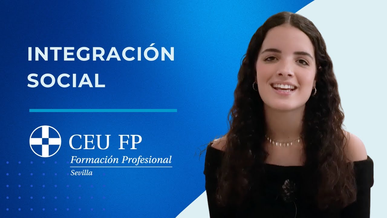 👨‍🏫Integración Social |CEU FP Sevilla - YouTube