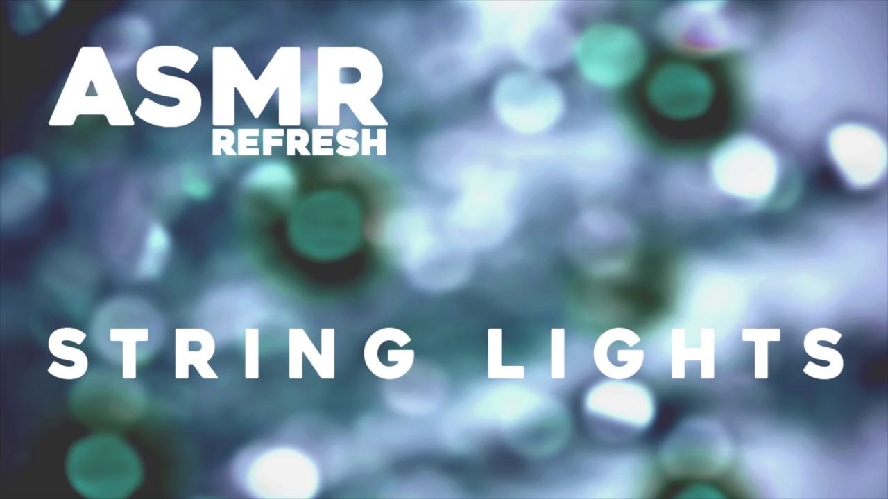 ASMR • String Lights (Tinglefest) • sleep, relax, no talking - YouTube
