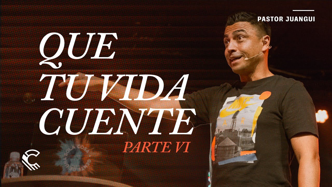 Que tu vida cuente - Parte VI | Comunidad MDE | Juangui Ricaurte - YouTube