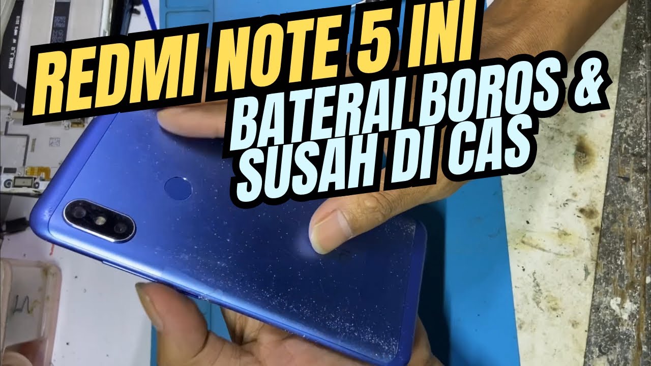 SOLUSI REDMI NOTE 5 BOROS BATERAI // GANTI BATERAI DAN CONEKTOR CAS REDMI NOTE 5 - YouTube