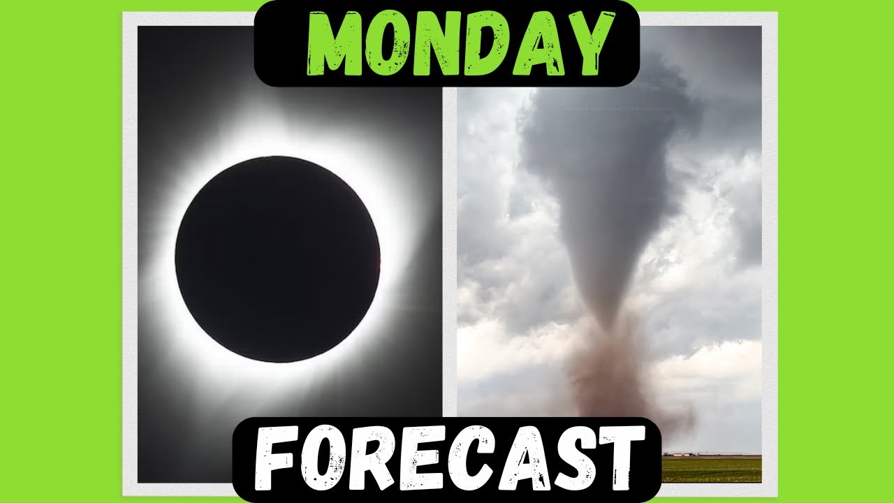 Monday Forecast: SOLAR ECLIPSE & TORNADOES?! | 4-8-2024 - YouTube