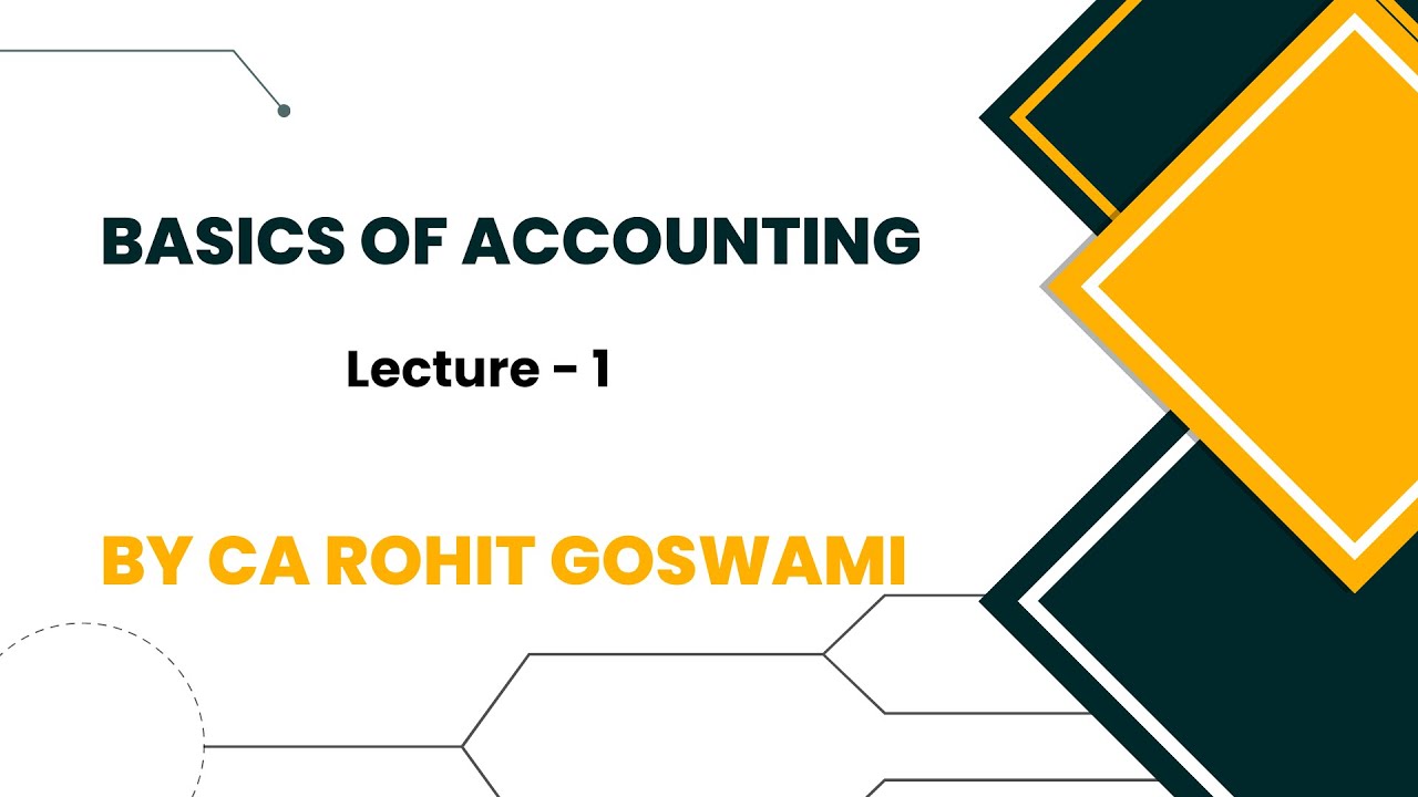Class 11 : ACCOUNTS | BASICS OF ACCOUNTING - LECTURE 1 - YouTube