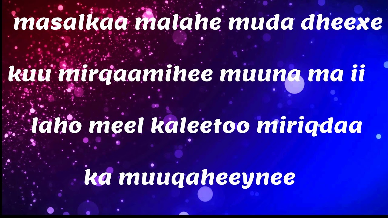 HEES:Lyrics mirihii macaana miisaan la sartaa faadumo qaasin(Official ...