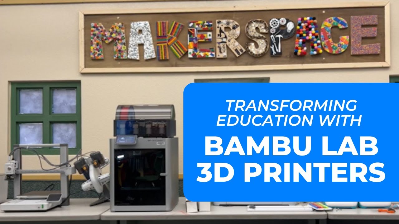 Transforming Education with Bambu Lab 3D Printers - YouTube