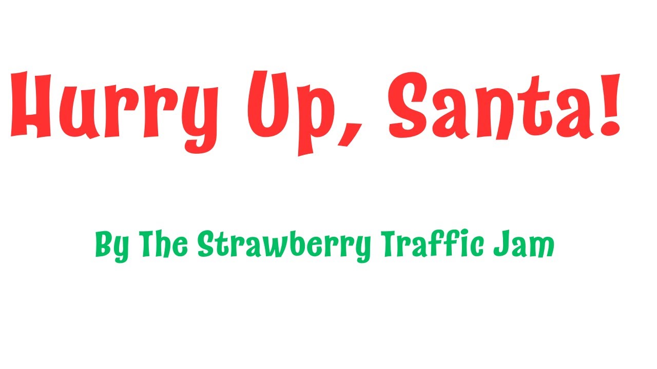 Hurry Up, Santa! - Parents' Choice Award-Winning Music for Kids - YouTube