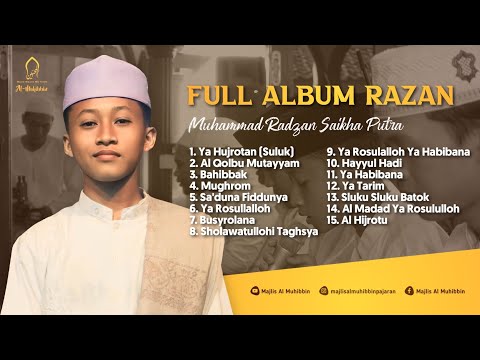 FULL ALBUM RAZAN - MAJLIS AL MUHIBBIN (Muhammad Radzan Saikha Putra)