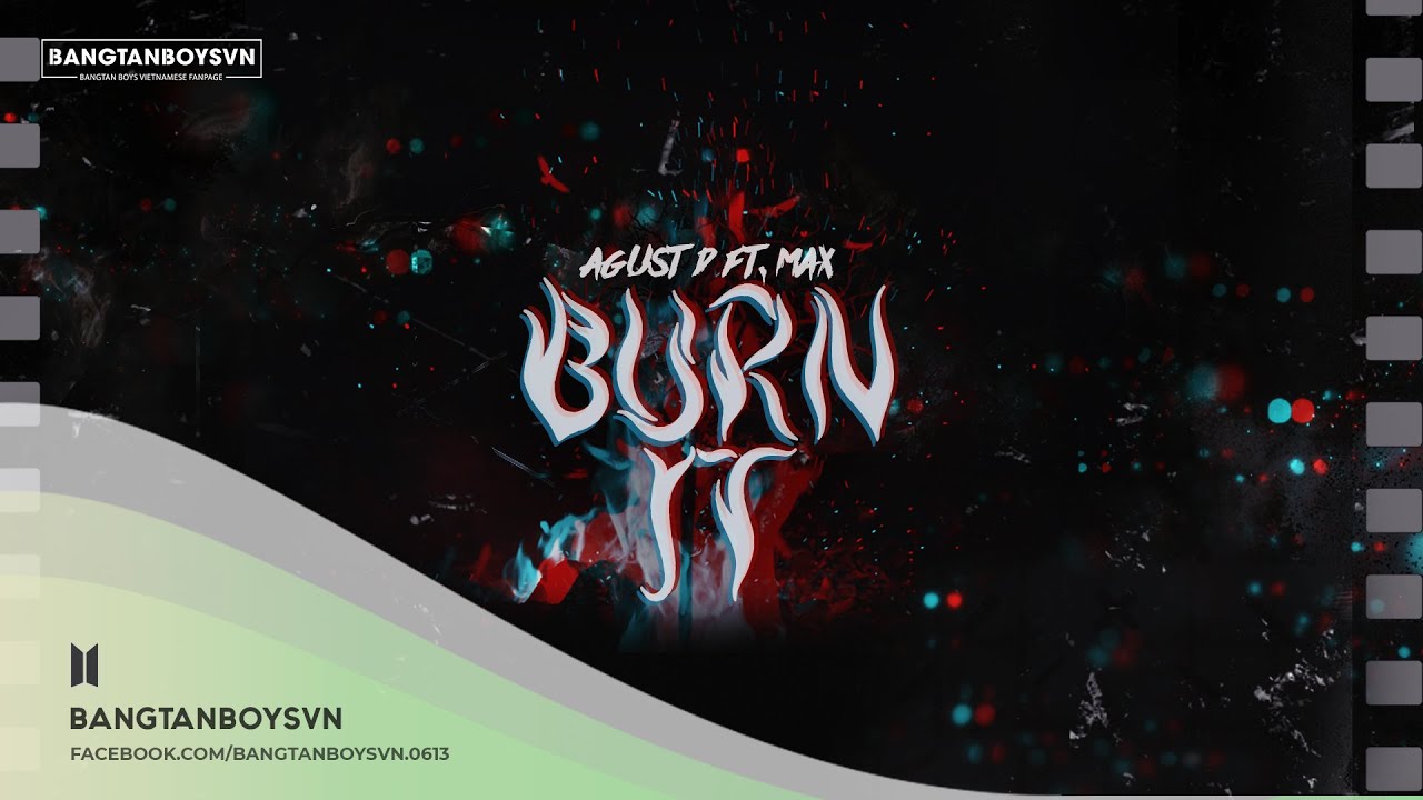 [VIETSUB] Agust D - 'BURN IT' (Feat MAX) - YouTube