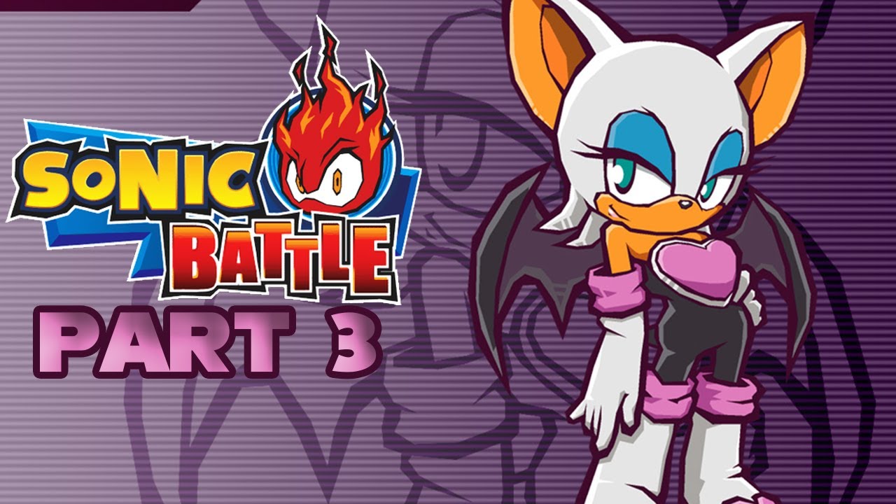 ROUGE THE BAT GONNA KICK SOME BUTT!!! (Sonic Battle - Part 3) - YouTube
