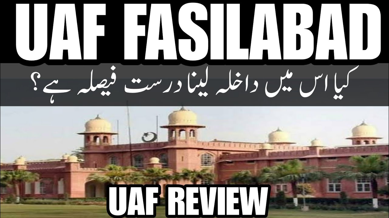 University of Agriculture Faisalabad | UAF | Life at UAF | Admission ...