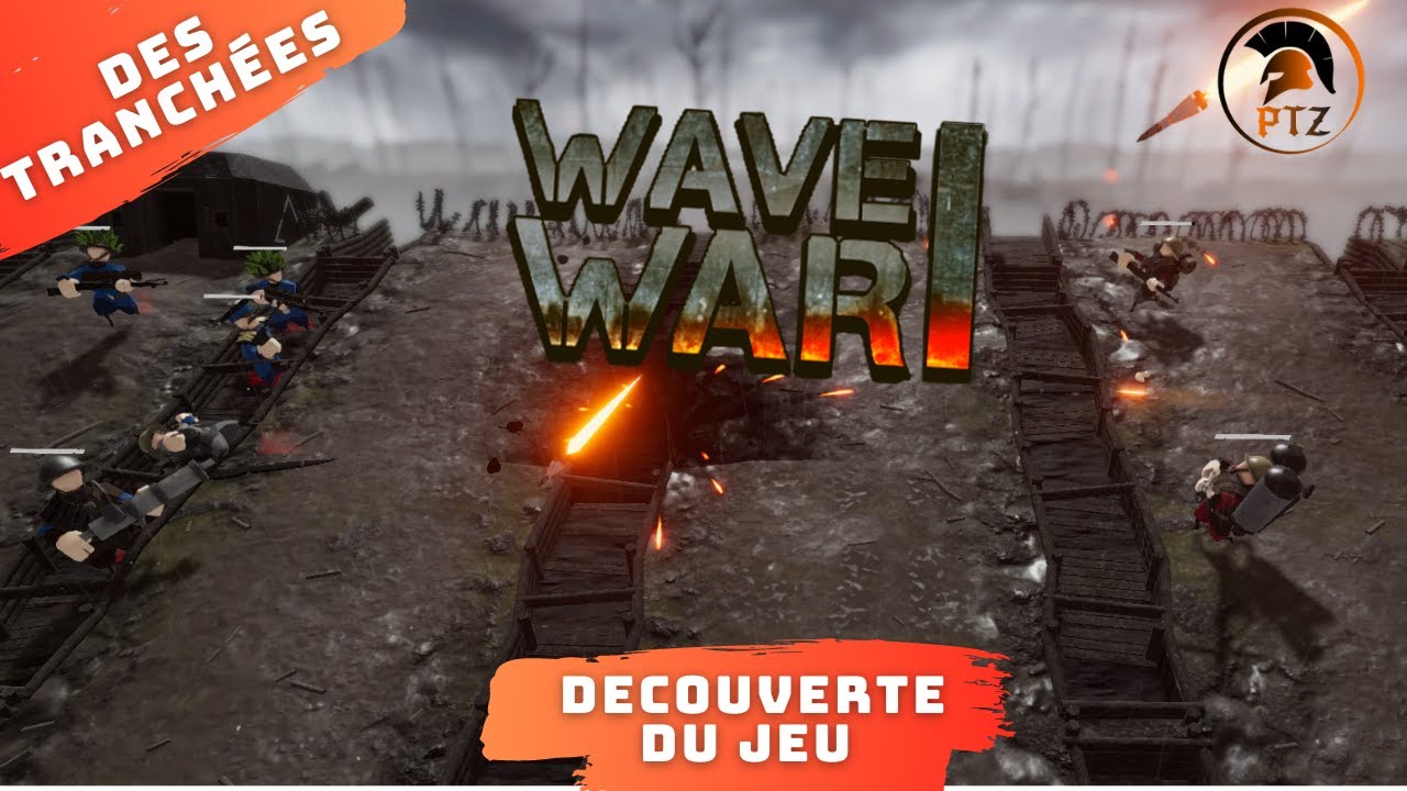 WAVE WAR ONE (FR) Batailles dans les tranchées ! - YouTube